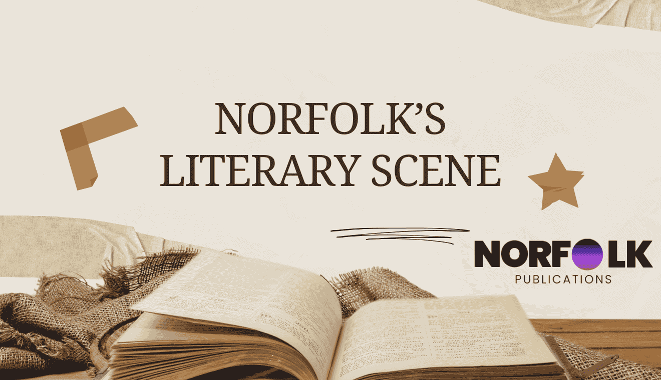 Norfolk’s Literary Scene: A Wealthy Tapestry of Previous and Current ...